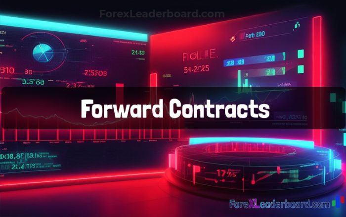Forward Contracts: A Complete Overview